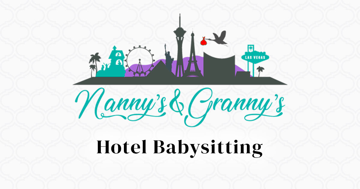 Hotel Babysitting in Las Vegas | Nanny's & Granny's